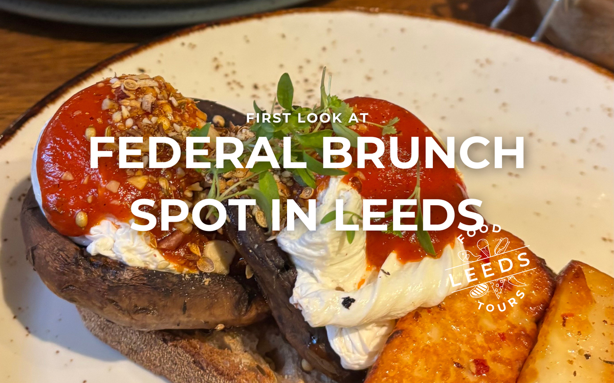 Federal Leeds: Inside the City’s Hottest New Brunch Opening – Leeds ...
